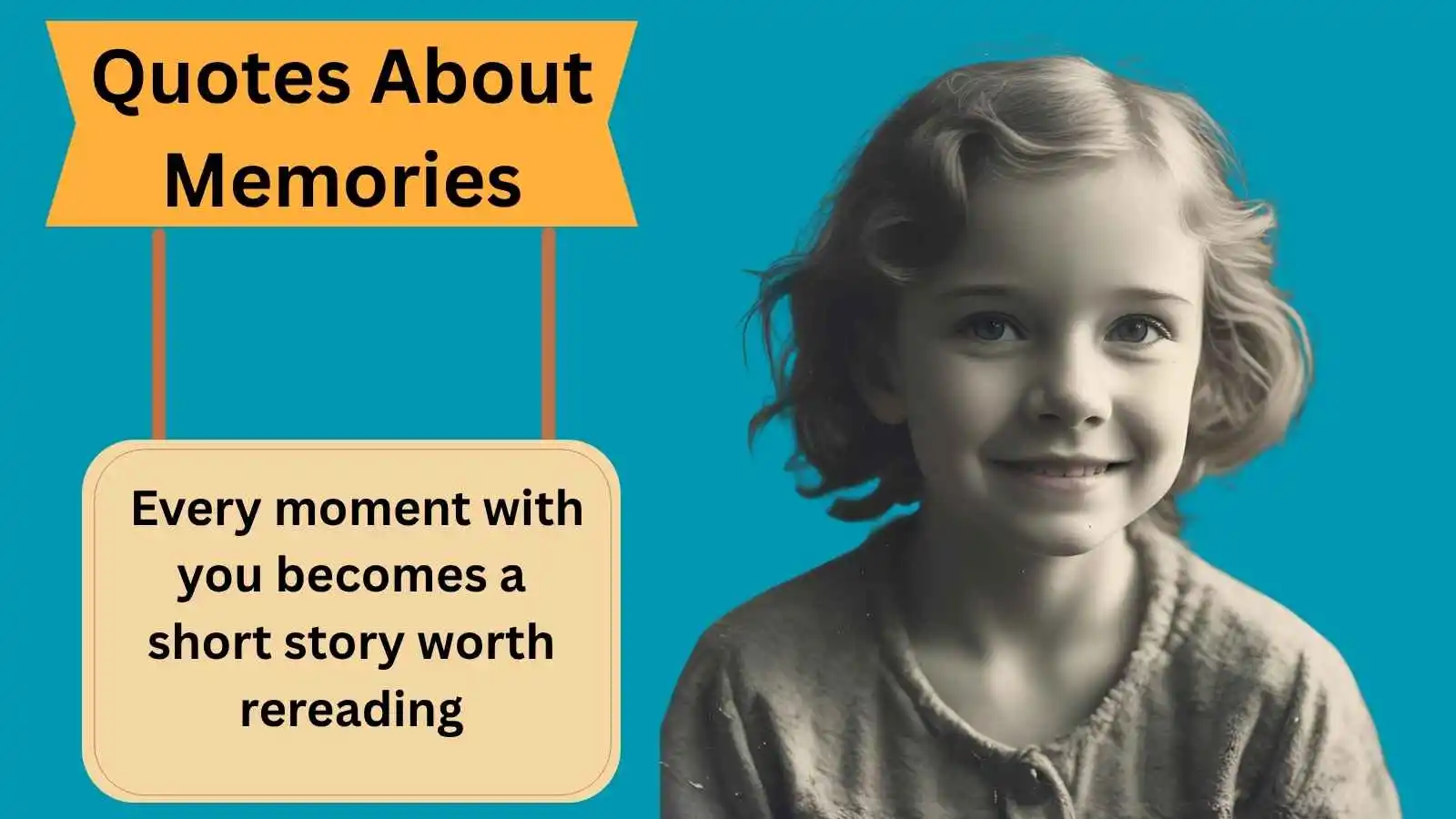 900+ Quotes About Memories That Warm the Heart and Touch the Soul